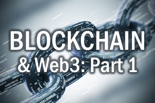 Where Are Blockchain and Web3 Taking Us? — Part 1: First There Was Blockchain | Performance ...